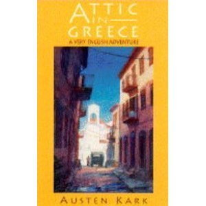 Attic in Greece by Austen Kark | Goodreads