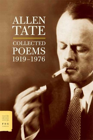 Collected Poems, 1919-1976 (FSG Classics) by Allen Tate | Goodreads