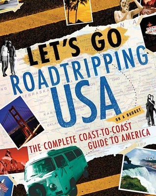 Let's Go Roadtripping USA by Let's Go Inc. | Goodreads