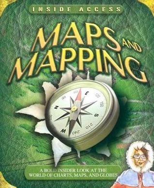 Inside Access: Maps and Mapping: Maps and Mapping by Jinny Johnson ...