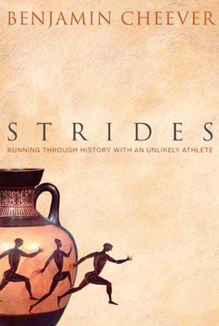 Strides: Running Through History with an Unlikely Athlete by Benjamin ...