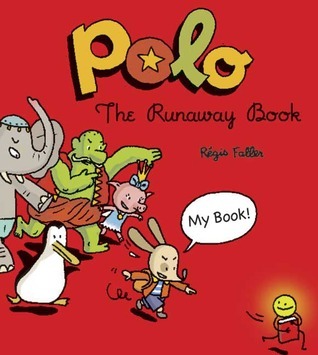 Polo: The Runaway Book (The Adventures of Polo) by Régis Faller | Goodreads