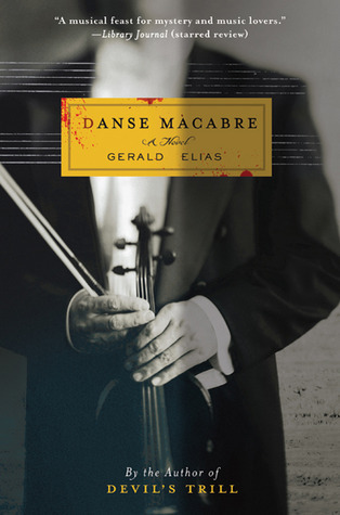 Danse Macabre (Daniel Jacobus Mystery, #2) by Gerald Elias | Goodreads