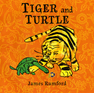 Tiger and Turtle by James Rumford | Goodreads