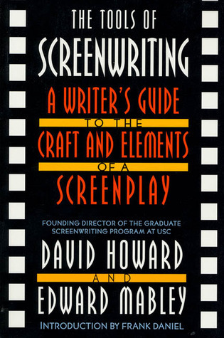 The Tools of Screenwriting: A Writer's Guide to the Craft and Elements ...