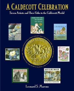 A Caldecott Celebration: Seven Artists and their Paths to the Caldecott ...