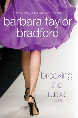 Breaking the Rules (Emma Harte Saga #7) by Barbara Taylor Bradford ...