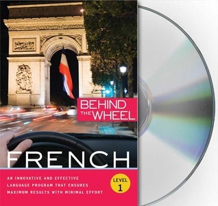 Behind the Wheel French Level 1 by Mark Frobose | Goodreads