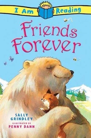 Friends Forever (I Am Reading) by Sally Grindley | Goodreads