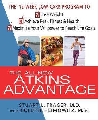 The All-New Atkins Advantage: The 12-Week Low-Carb Program to Lose ...