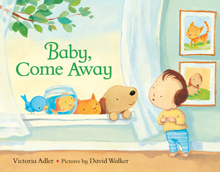 Baby, Come Away by Victoria Adler | Goodreads