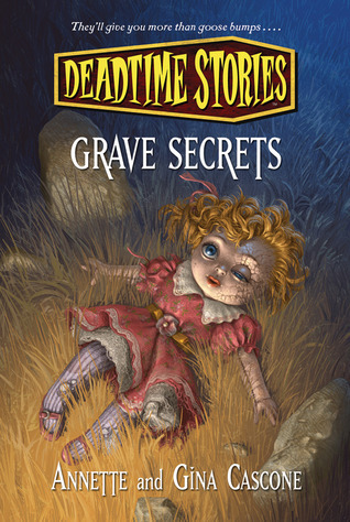 Grave Secrets (Deadtime Stories, #8) by A.G. Cascone | Goodreads