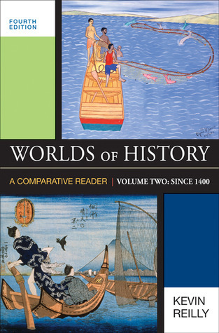 Worlds of History, Volume Two: Since 1400: A Comparative Reader by ...