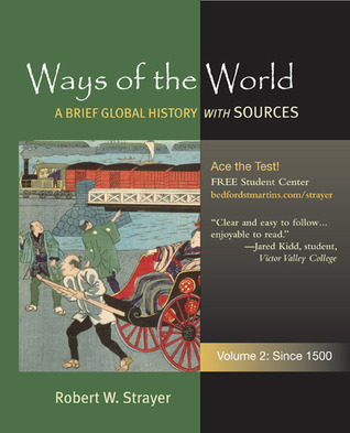 Ways of the World: A Brief Global History with Sources, Volume 2: Since ...