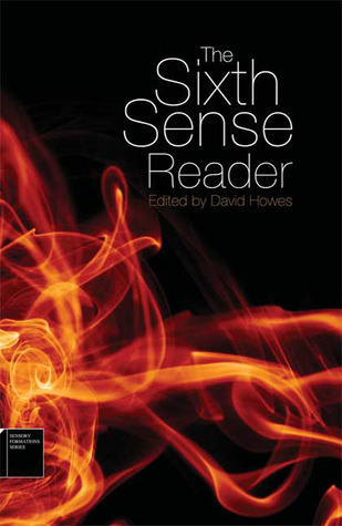 The Sixth Sense Reader (Sensory Formations) by David Howes | Goodreads