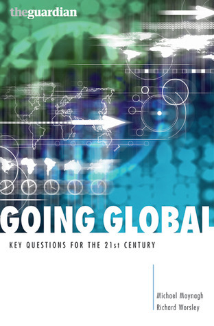 Going Global: Key questions for the 21st century by Richard Worsley ...