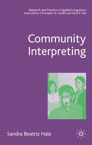 Community Interpreting by Sandra Hale | Goodreads