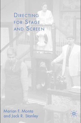 Directing for Stage and Screen by J. Stanley | Goodreads