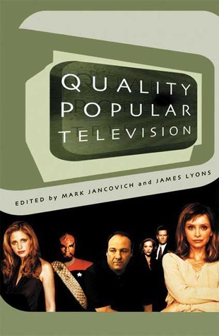Quality Popular Television: Cult TV, the Industry and Fans by Mark ...