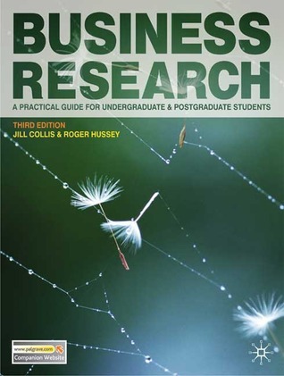 Business Research: A Practical Guide for Undergraduate and Postgraduate ...