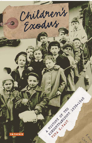 Children's Exodus: A History of the Kindertransport by Vera K. Fast ...