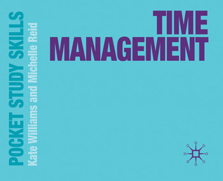 Time Management (Pocket Study Skills, 22) by Kate Williams | Goodreads