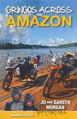Gringos Across the Amazon by Gareth Morgan | Goodreads
