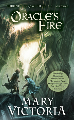 Oracle's Fire (Chronicles of the Tree, #3) by Mary Victoria | Goodreads