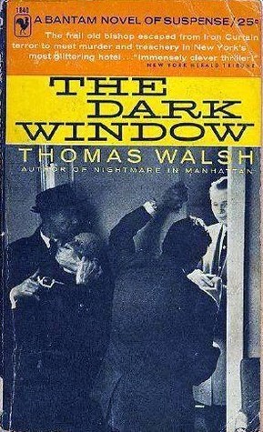 The Dark Window by Thomas Walsh | Goodreads