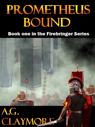 Prometheus Bound by A.G. Claymore | Goodreads
