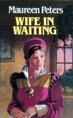Wife in Waiting (Lythway Large Print Series) by Maureen Peters | Goodreads