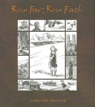 Run Far, Run Fast by Timothy Decker | Goodreads