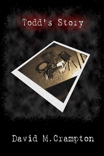Todd's Story by David Crampton | Goodreads