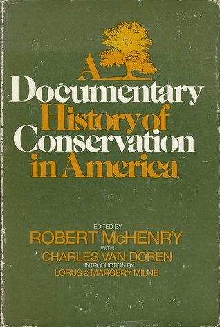 A Documentary History of Conservation in America by Robert McHenry ...