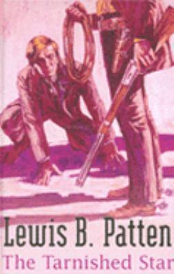 The Tarnished Star by Lewis B. Patten | Goodreads