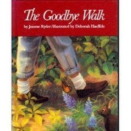The Goodbye Walk by Joanne Ryder | Goodreads