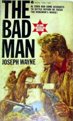 The Bad Man by Joseph Wayne | Goodreads