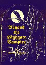 Beyond the Highgate Vampire: A True Case of Supernatural Occurrences ...