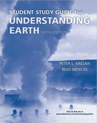 Understanding Earth Study Guide by John P. Grotzinger | Goodreads