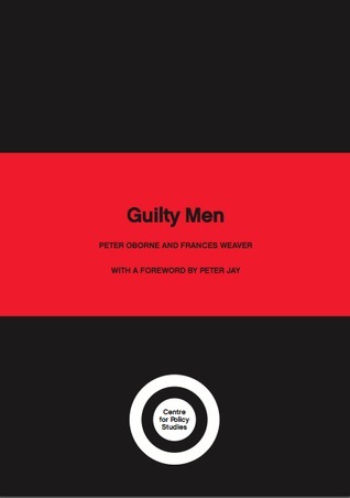 Guilty Men by Peter Oborne | Goodreads