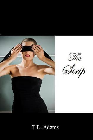 The Strip by T.L. Adams | Goodreads