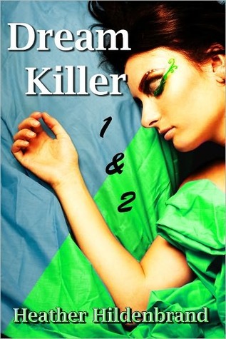 DreamKiller 1 & 2 by Heather Hildenbrand | Goodreads