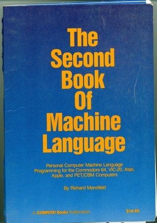 Second Book of Machine Language by Compute! Publications Staff | Goodreads