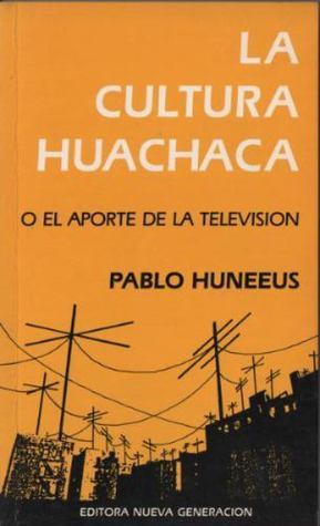 La Cultura Huachaca by Pablo Huneeus | Goodreads