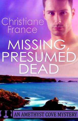 Missing, Presumed Dead by Christiane France | Goodreads