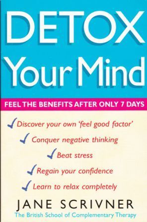 Detox Your Mind by Jane Scrivner | Goodreads