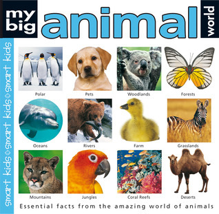 My Big Animal World Book (My Big Reference) by Roger Priddy | Goodreads