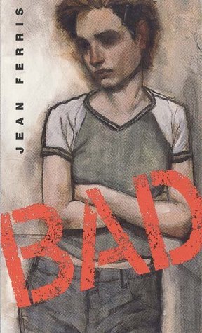 Bad by Jean Ferris | Goodreads