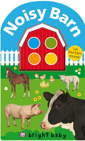 Noisy Barn: With Four Farm Sounds! by Roger Priddy | Goodreads