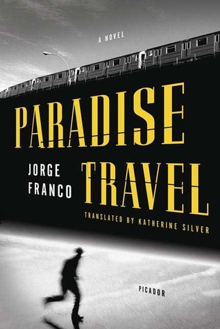 Paradise Travel by Jorge Franco | Goodreads